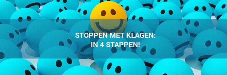 Stoppen met klagen voor een beter leven